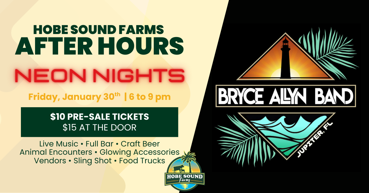 Hobe Sound Farms After Hours Neon Nights - Hobe Sound Farms
